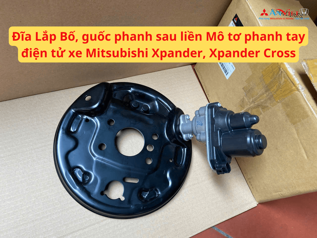 Đĩa Lắp Bố, guốc phanh sau liền Mô tơ phanh tay điện tử xe Mitsubishi Xpander, Xpander Cross